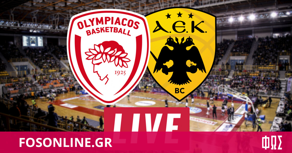 LIVE: Ολυμπιακός - ΑΕΚ (20:00) - Fosonline